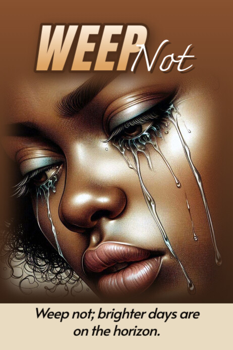 Weep not Template | PosterMyWall