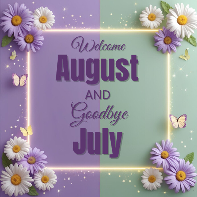 Plantilla de Welcome August And Goodbye July Instagram Post. | PosterMyWall
