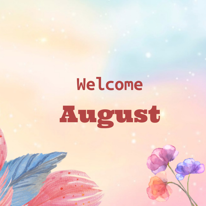 Welcome August Template | PosterMyWall
