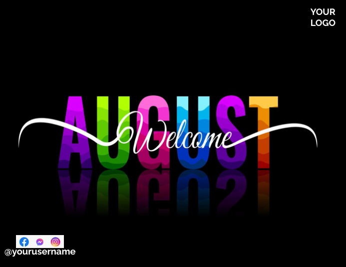 Copy of WELCOME AUGUST FLYER | PosterMyWall