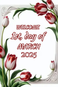 Welcome First day of March Poster 2025 Template | PosterMyWall