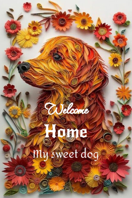 Welcome home sweet dog Template | PosterMyWall
