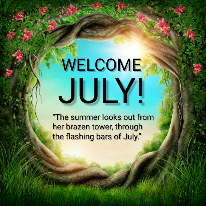 welcome july Template | PosterMyWall