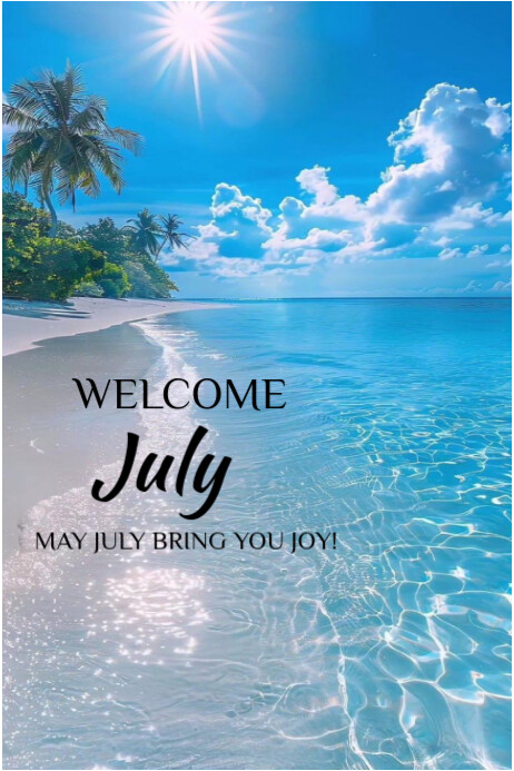 Welcome July template 2025 | PosterMyWall
