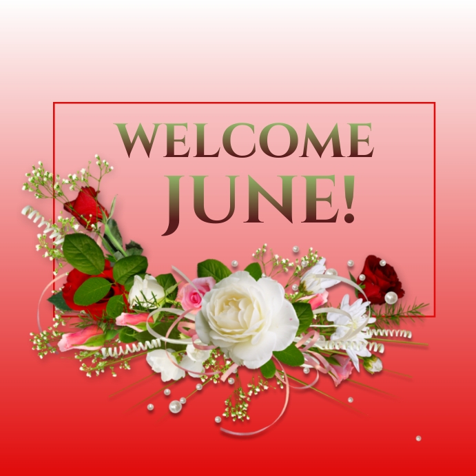 welcome june Template | PosterMyWall