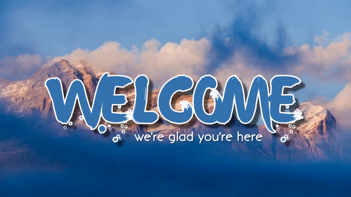 welcome mountain background Template | PosterMyWall