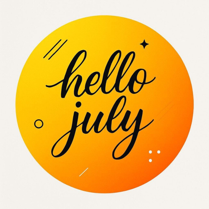 Welcome New Month Summer Vibes July Greetings Hello July Template ...