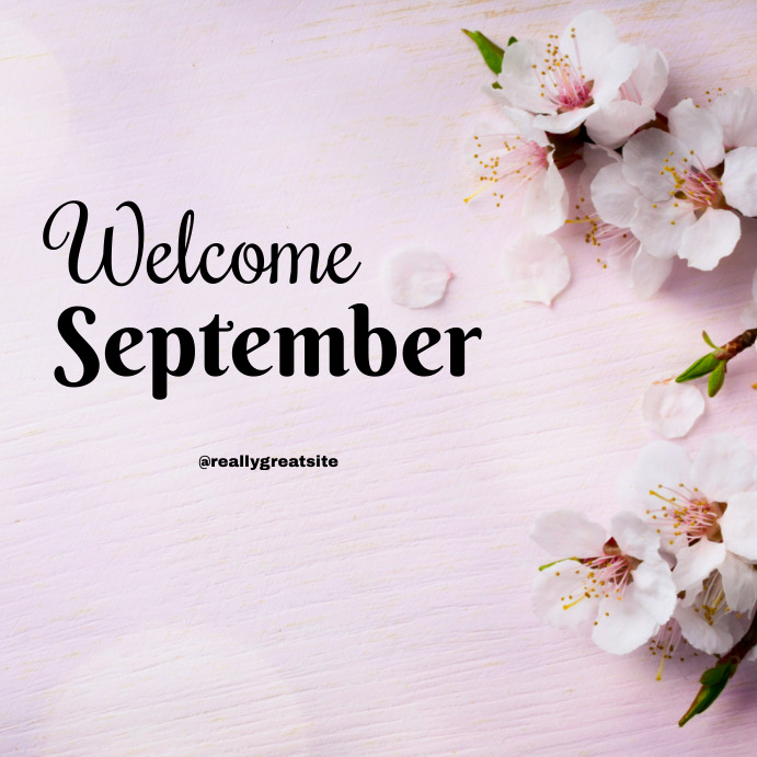 Copy of Welcome September | PosterMyWall