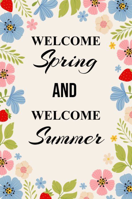 Copy of Welcome spring and Welcome summer poster | PosterMyWall