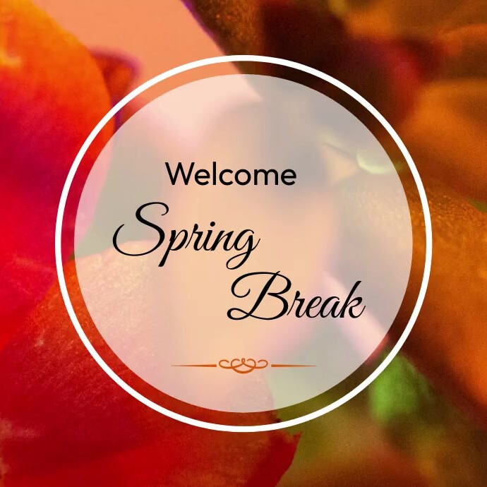 Welcome spring break Template | PosterMyWall