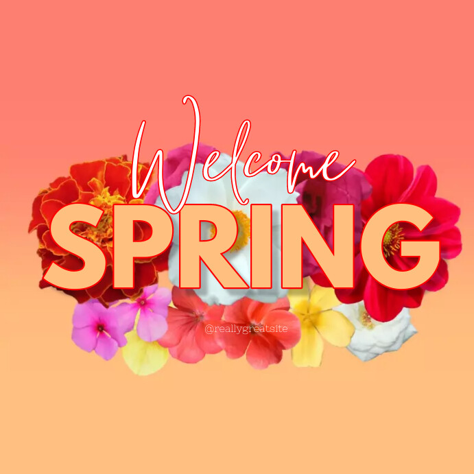 Welcome Spring Template | PosterMyWall
