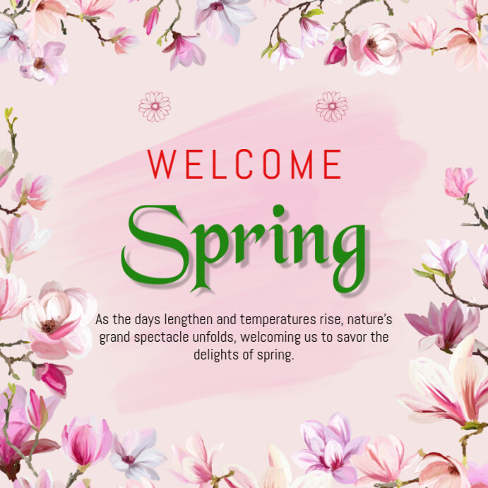 Copy of welcome spring | PosterMyWall
