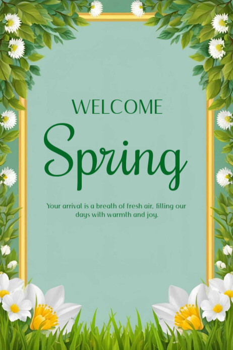 Welcome Spring Template 2025 | PosterMyWall