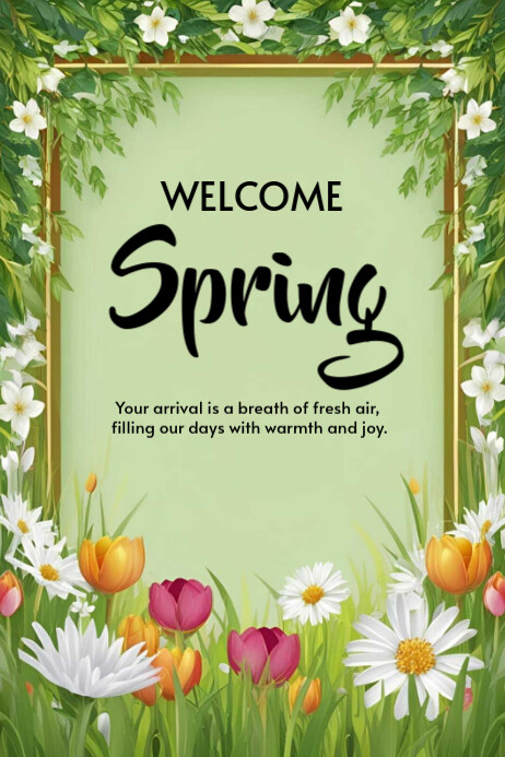 Welcome Spring Template 2025 | PosterMyWall