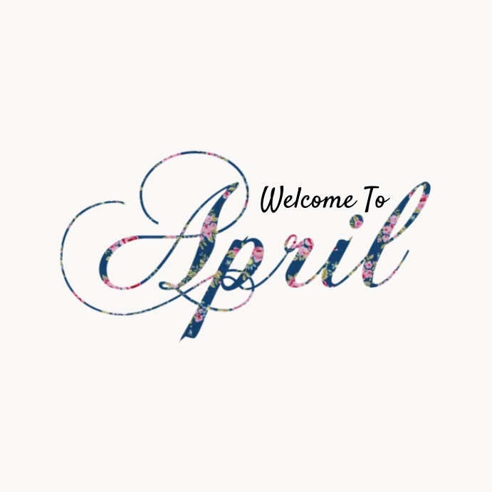 Welcome to April Template | PosterMyWall