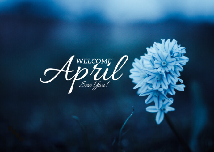 welcome to april Template | PosterMyWall
