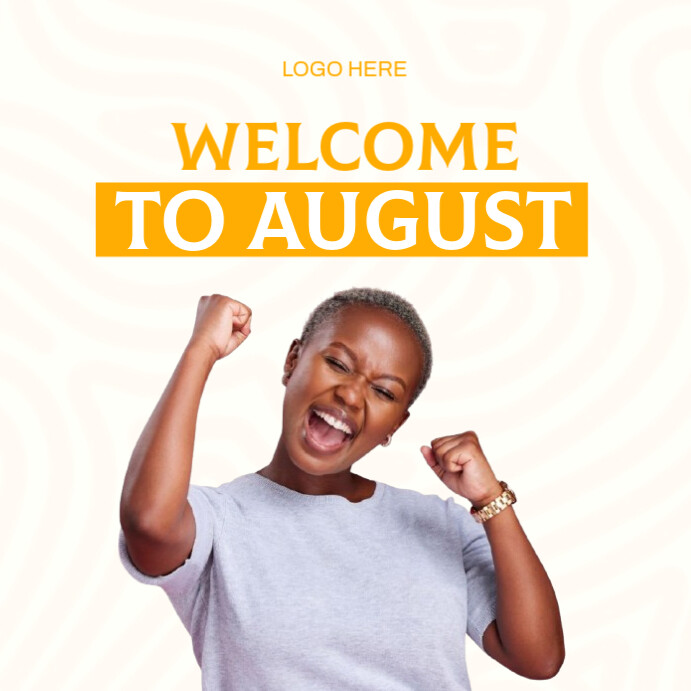 Welcome to August Template | PosterMyWall