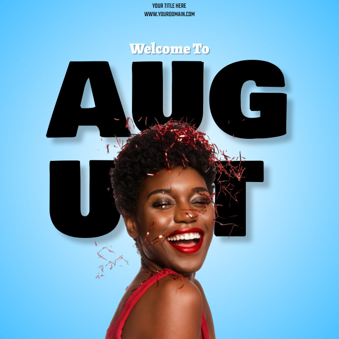 Modèle Welcome To August Month | PosterMyWall