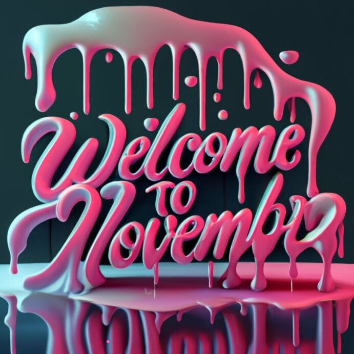 Copy of Welcome to November design template | PosterMyWall