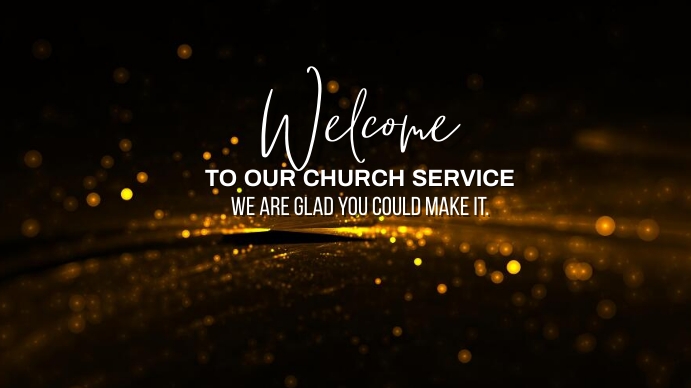 Copy of welcome to our church service | PosterMyWall