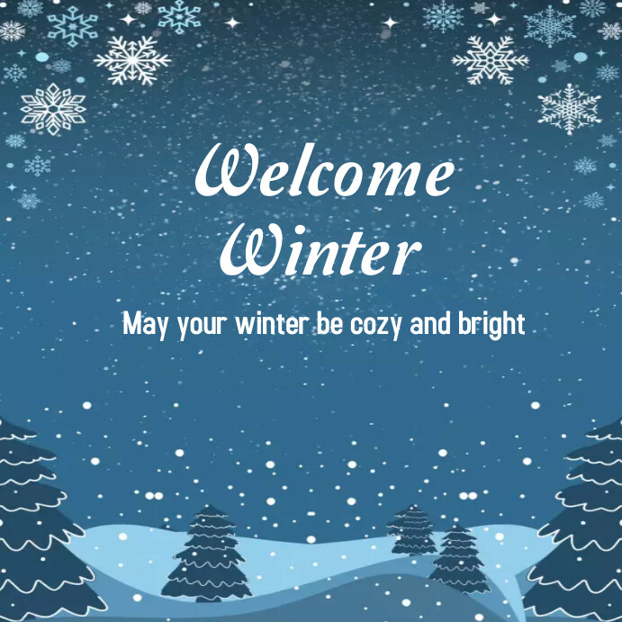 Copy of Welcome winter | PosterMyWall