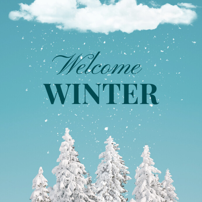 Copy of Welcome Winter | PosterMyWall