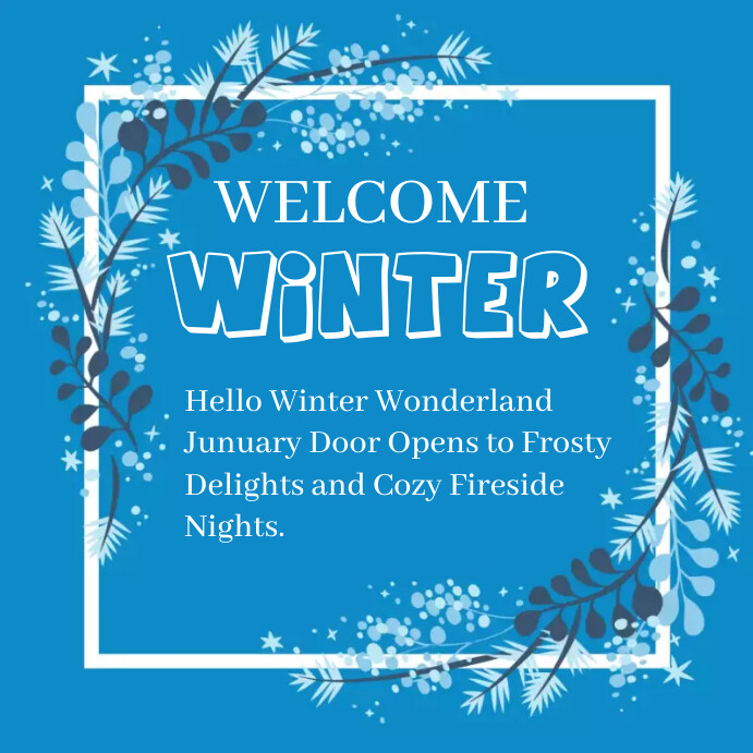 Copy of Welcome winter | PosterMyWall