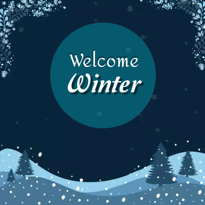 Copy of Welcome winter | PosterMyWall
