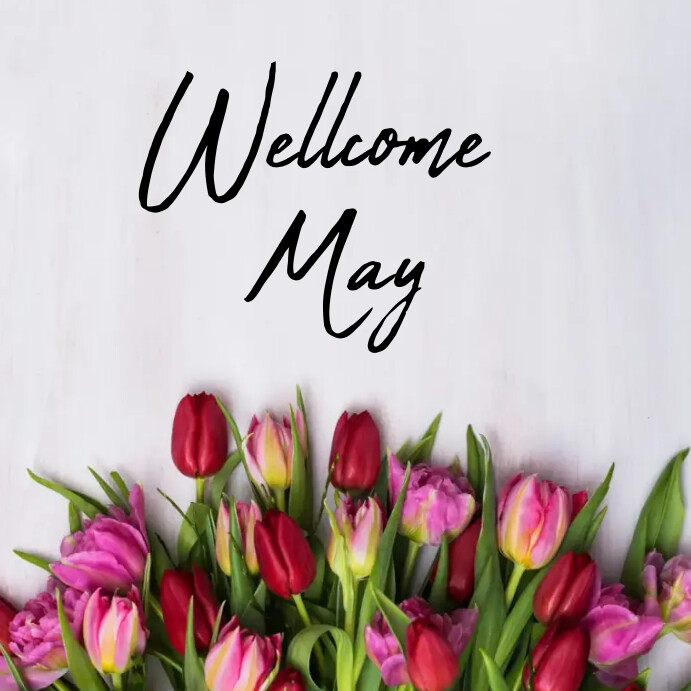Wellcome May template | PosterMyWall