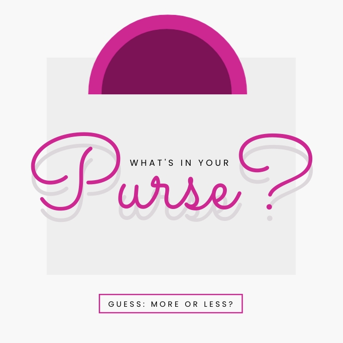 What's In Your Purse Template | PosterMyWall