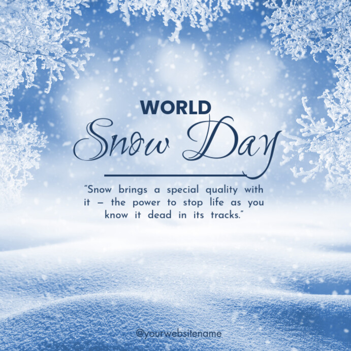 Copy of White & Blue World Snow Day Instagram Post | PosterMyWall