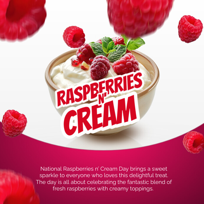 Copy of White 3d Raspberries N' Cream Day Instagram P | PosterMyWall
