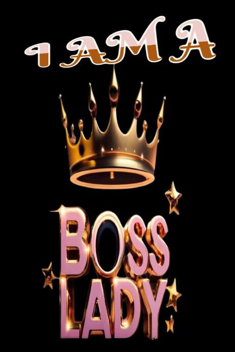 White Abstract I Am A Boss Lady Poster Templat | PosterMyWall