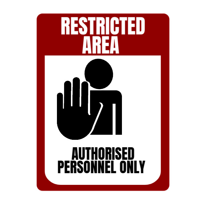 Copy of White and red Illustrative Restricted Area authorised personnel ...