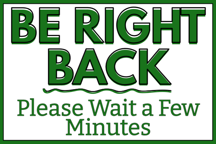 White Be Right Back Door Sign Template Poster | PosterMyWall