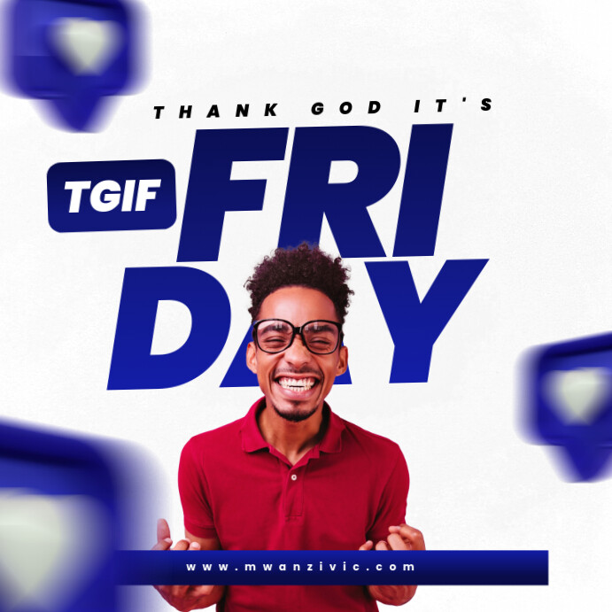 Copy of White Blue TGIF Friday Instagram Post | PosterMyWall