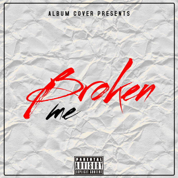 Plantilla de White Broken Me | Heart Broken Album Cover | PosterMyWall