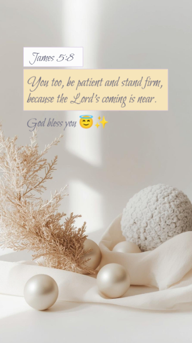 White Ceria James 5:8 Instagram Story Template | PosterMyWall