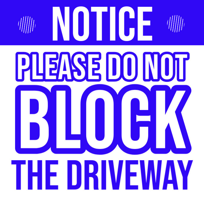 White Do Not Block The Driveway Signage Square (1:1) Template ...