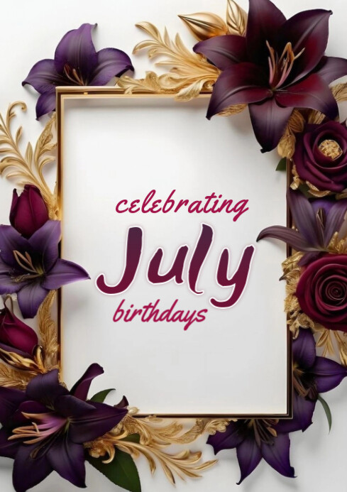White Floral Celebrating July Birthdays A4 Template | PosterMyWall