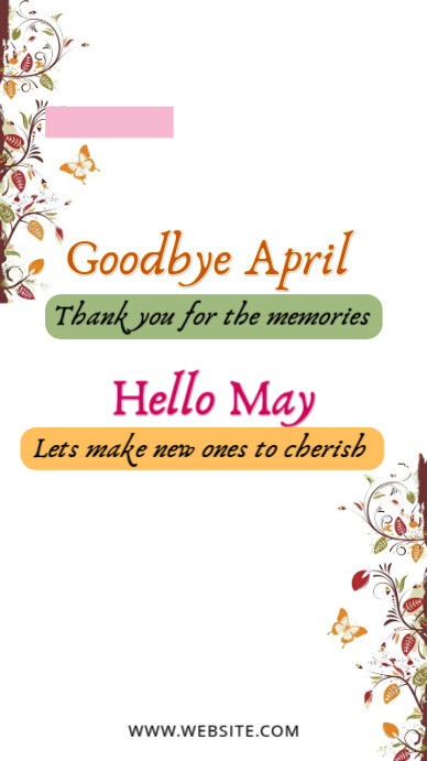 Copy of White Floral Goodbye April Hello May Instagram Story – Monthly ...