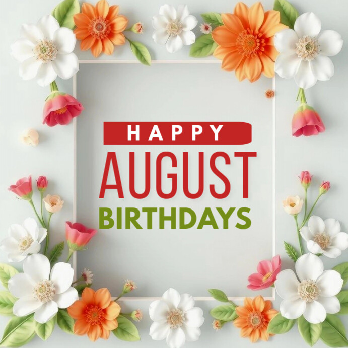 White Floral Happy August Birthdays Instagram Post Template | PosterMyWall