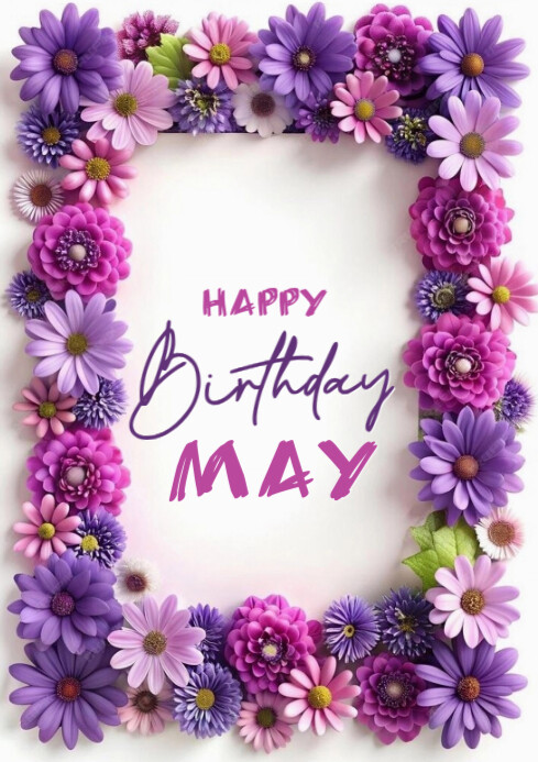 White Floral Happy Birthday May A4 Template | PosterMyWall