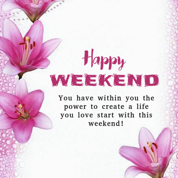 White Floral Happy Weekend Instagram Post Template | PosterMyWall