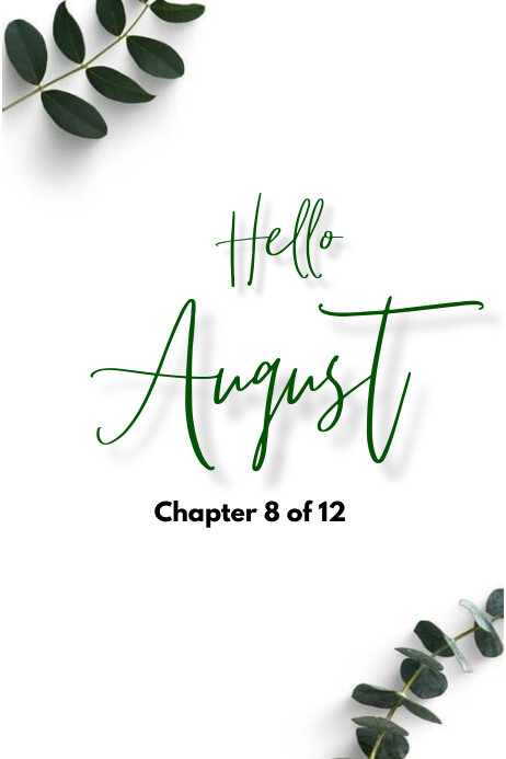 White Floral Hello August Poster Templat | PosterMyWall