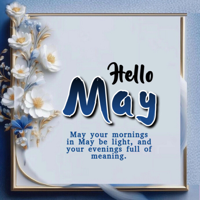 White Floral Hello May Instagram Post Template | PosterMyWall