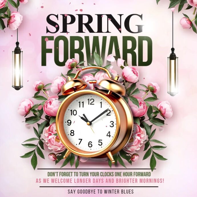 Copy of White Floral Spring Forward Instagram Post | PosterMyWall