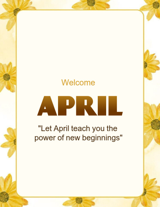 Copy of White Floral Welcome April Flyer (us Letter) | PosterMyWall