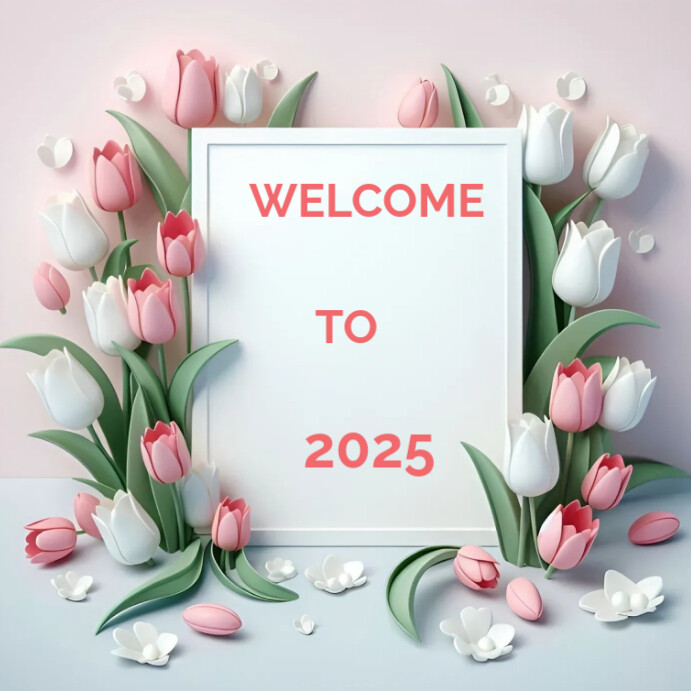 White Floral Welcome To 2025 Instagram Post Template | PosterMyWall