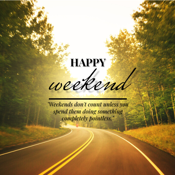 Modèle White Happy Weekend Instagram Post | PosterMyWall